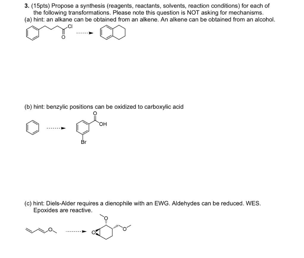 Solved PLEASE propose a synthesis (reagents, reactants, | Chegg.com