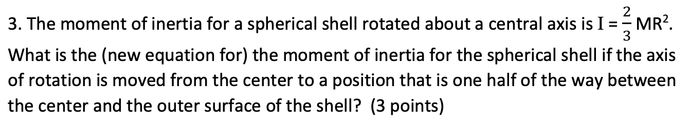 Solved 를 2 2 3. The moment of inertia for a spherical shell | Chegg.com