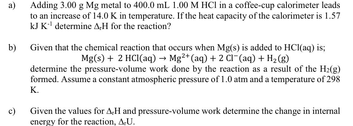 Solved a) Adding 3.00 gMg metal to 400.0 mL1.00MHCl in a | Chegg.com