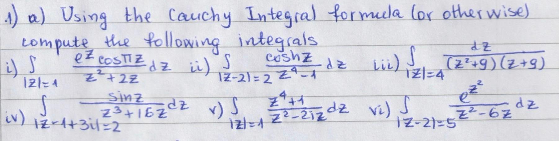 Solved 1) a) Using the Cauchy Integral formula (or | Chegg.com