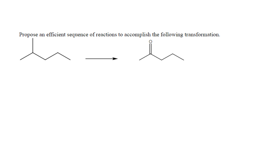 Solved Propose an efficient sequence of reactions to | Chegg.com