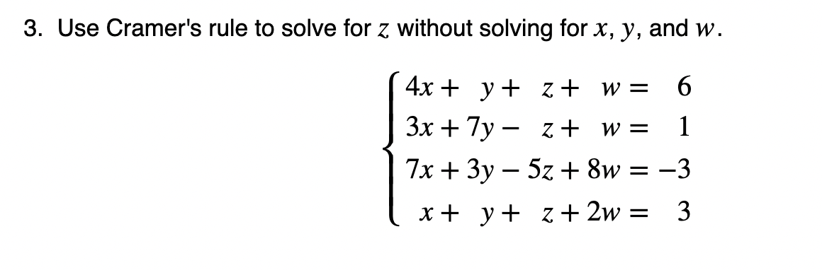 Solved 3. Use Cramer's rule to solve for z without solving | Chegg.com