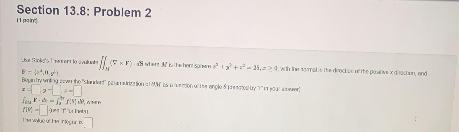Solved Section 13.8: Problem 2 (1 point) Siis Use Stoke's | Chegg.com