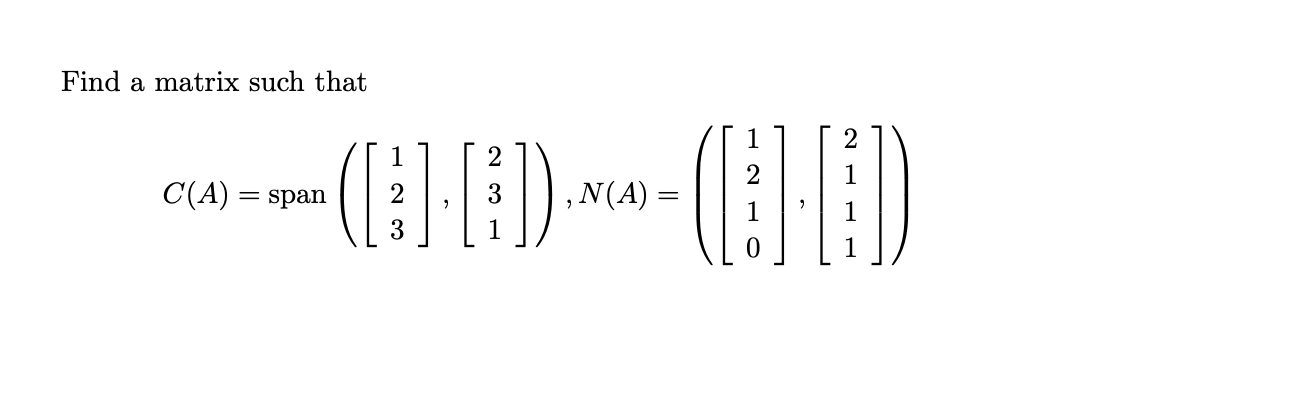 Solved Find a matrix such that | Chegg.com