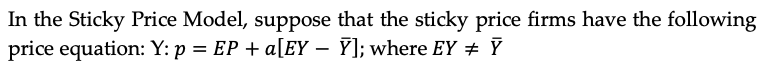 Solved In the Sticky Price Model, suppose that the sticky | Chegg.com