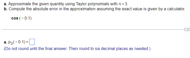 Solved a. Approximate the given quantity using Taylor | Chegg.com