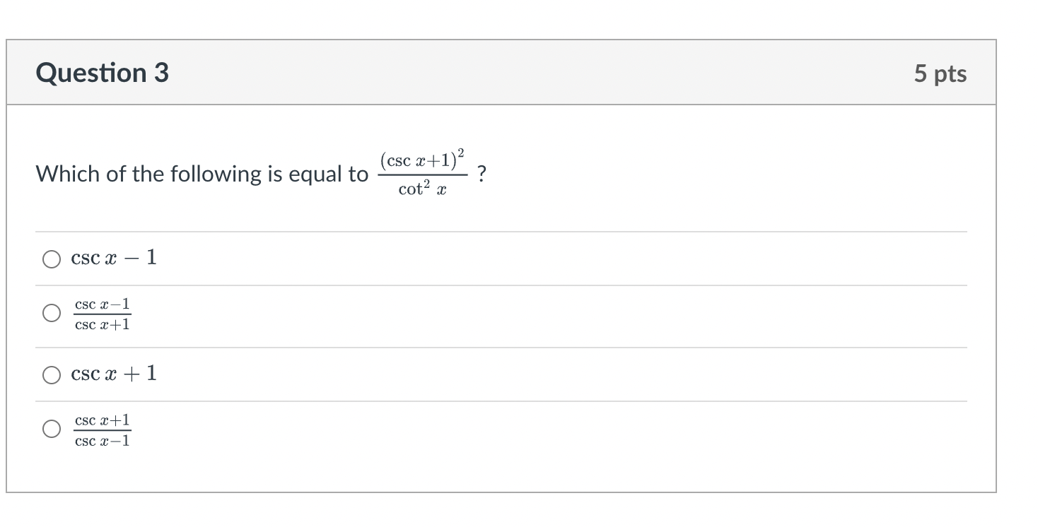 Solved Which of the following is equal to cot2x(cscx+1)2 ? | Chegg.com