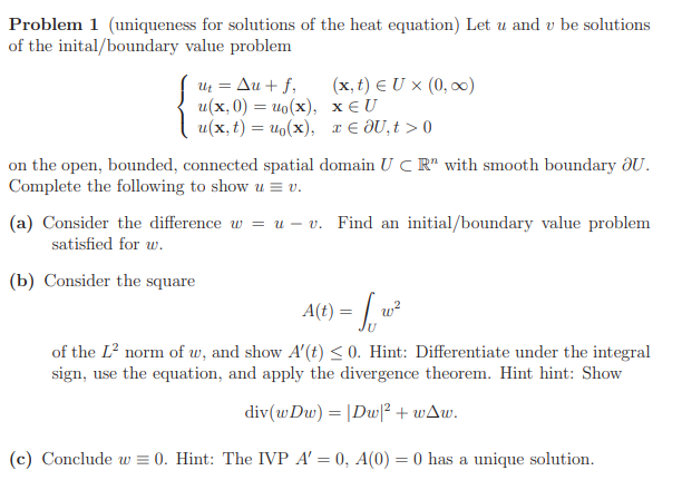 Solved Problem 1 (uniqueness for solutions of the heat | Chegg.com