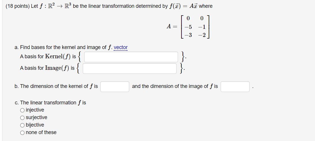 Solved (18 points) Let f:R2→R3 be the linear transformation | Chegg.com
