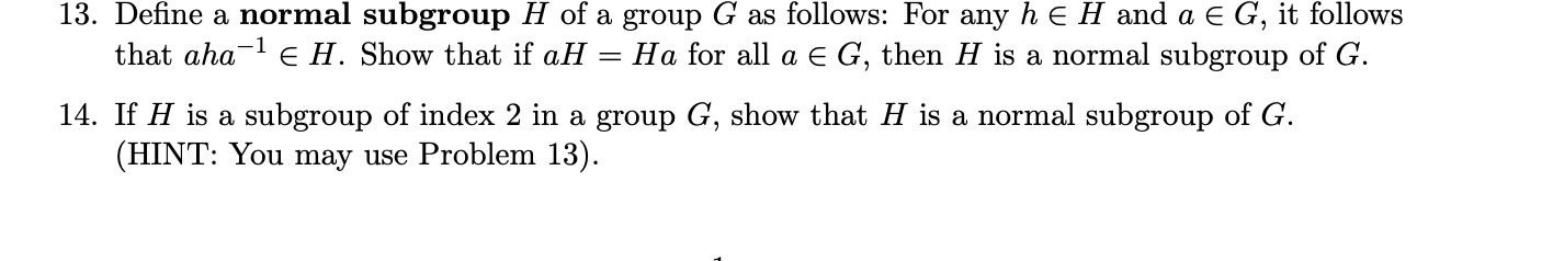 Solved 13. Define a normal subgroup H of a group G as | Chegg.com