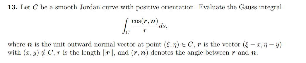 Solved 13. Let C be a smooth Jordan curve with positive | Chegg.com