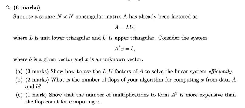 2. (6 marks) Suppose a square N x N nonsingular | Chegg.com