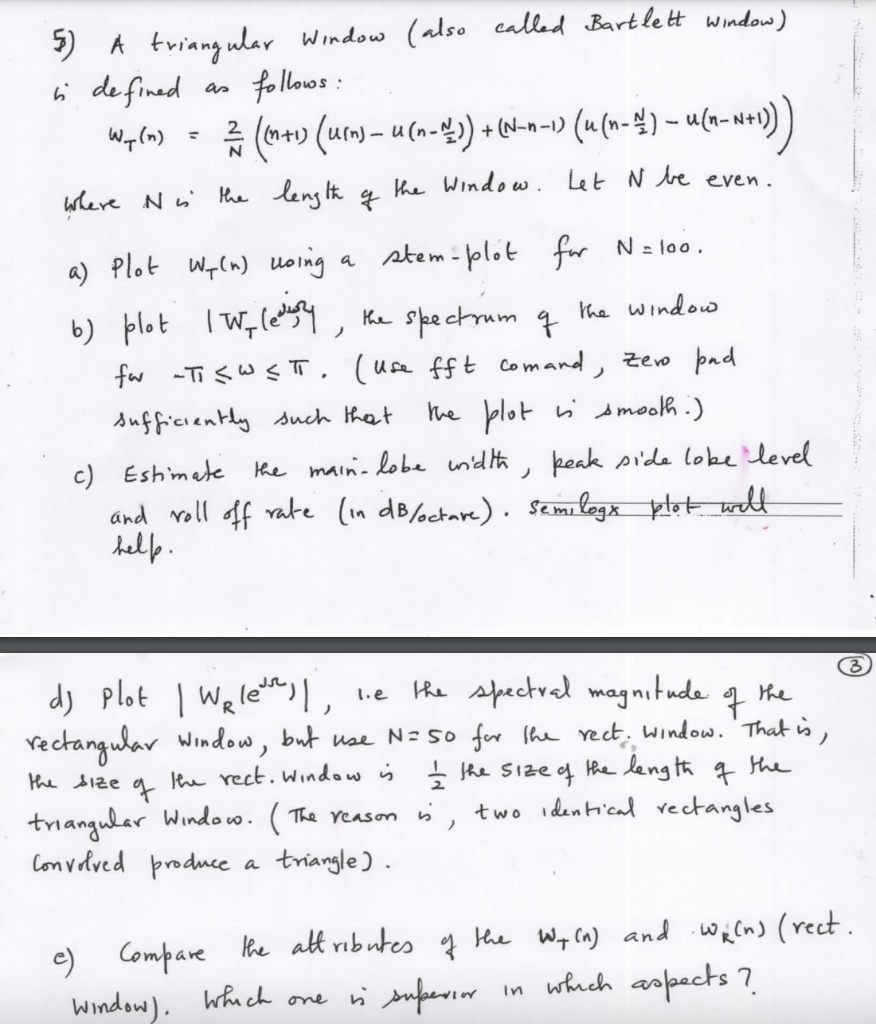 Solved 5) A triangular Window (also called Bartlett window) | Chegg.com