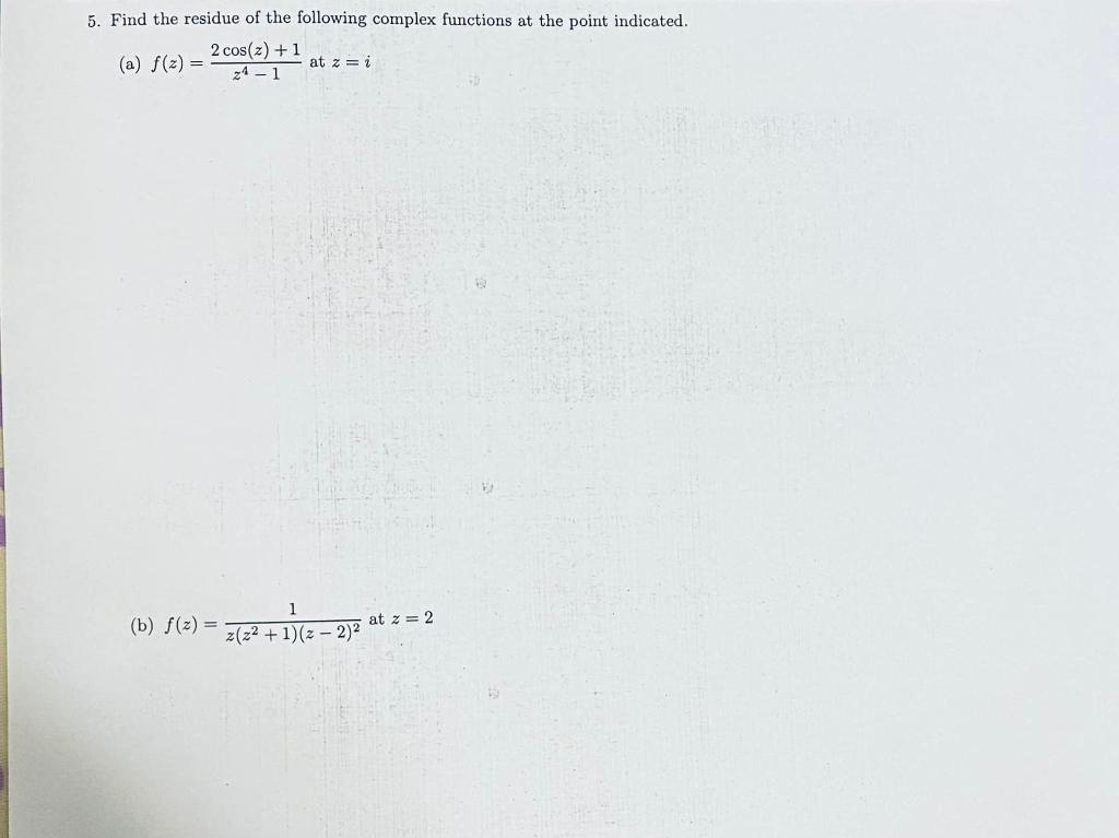 Solved 5. Find the residue of the following complex | Chegg.com