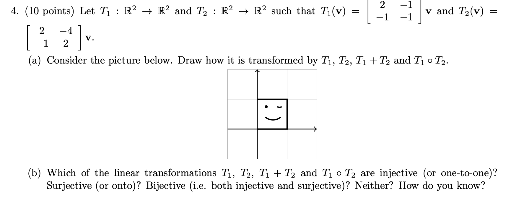 Solved 4. (10 points) Let T1:R2→R2 and T2:R2→R2 such that | Chegg.com