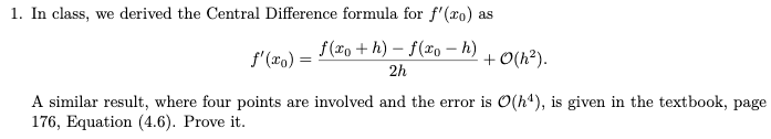 Solved 1. In class, we derived the Central Difference | Chegg.com