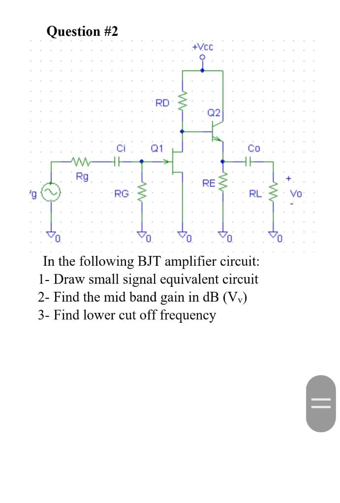 Solved Question #2 RD Q1 ww +Vcc Q2 Ci Rg RE 'g RG RL In the | Chegg.com