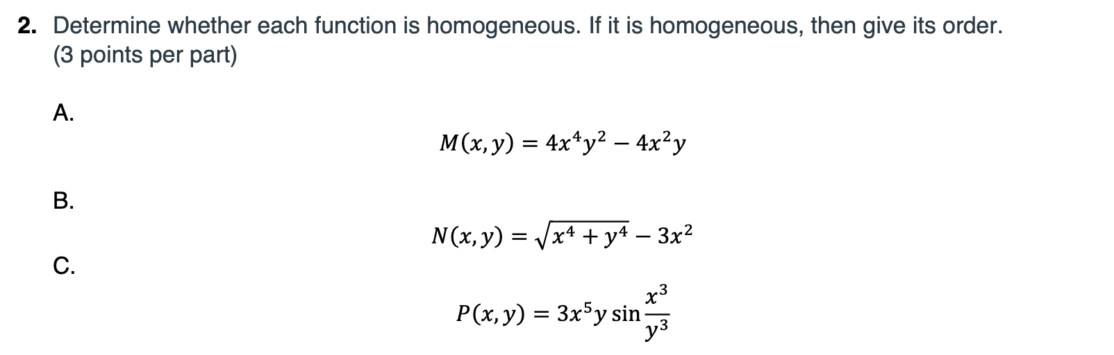 Solved 2. Determine whether each function is homogeneous. If | Chegg.com