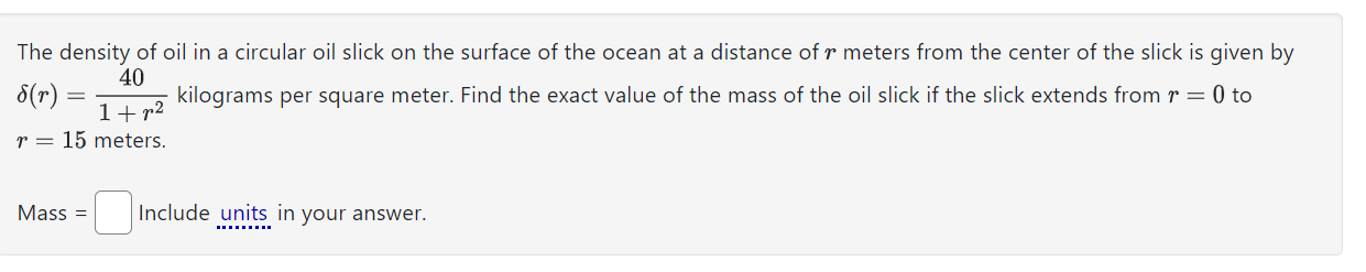 Solved The density of oil in a circular oil slick on the | Chegg.com