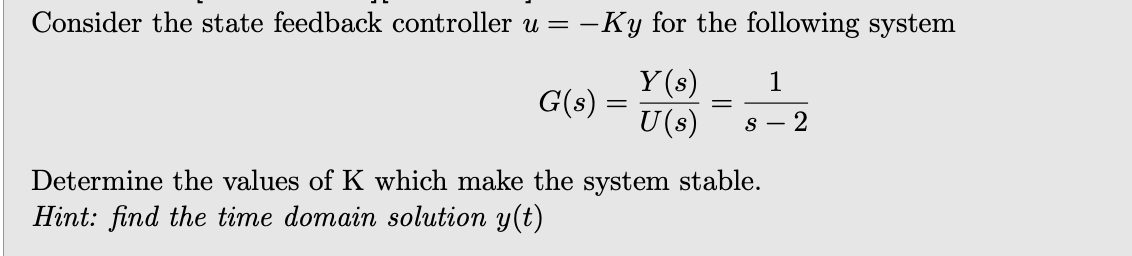 Solved Consider the state feedback controller u=−Ky for the | Chegg.com