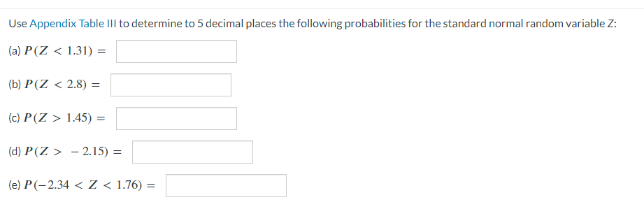 Solved Use Appendix Table III to determine to 5 decimal | Chegg.com