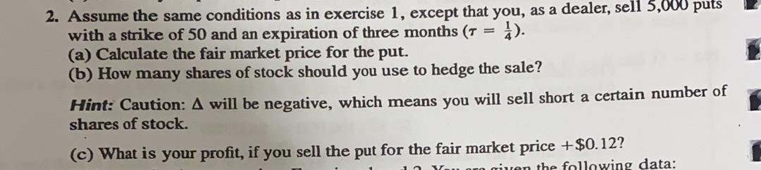 Solved 2. Assume the same conditions as in exercise 1 , | Chegg.com