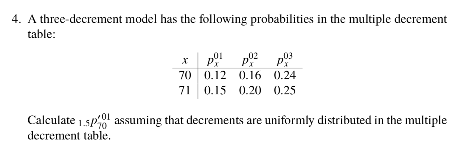 4. A three-decrement model has the following | Chegg.com