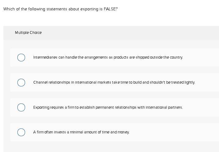 Solved Which of the following statements about exporting is | Chegg.com