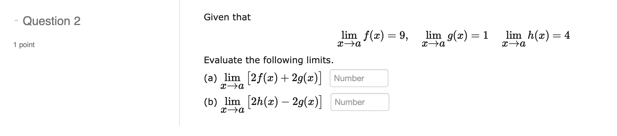 Solved Given that limx→af(x)=9,limx→ag(x)=1limx→ah(x)=4 | Chegg.com