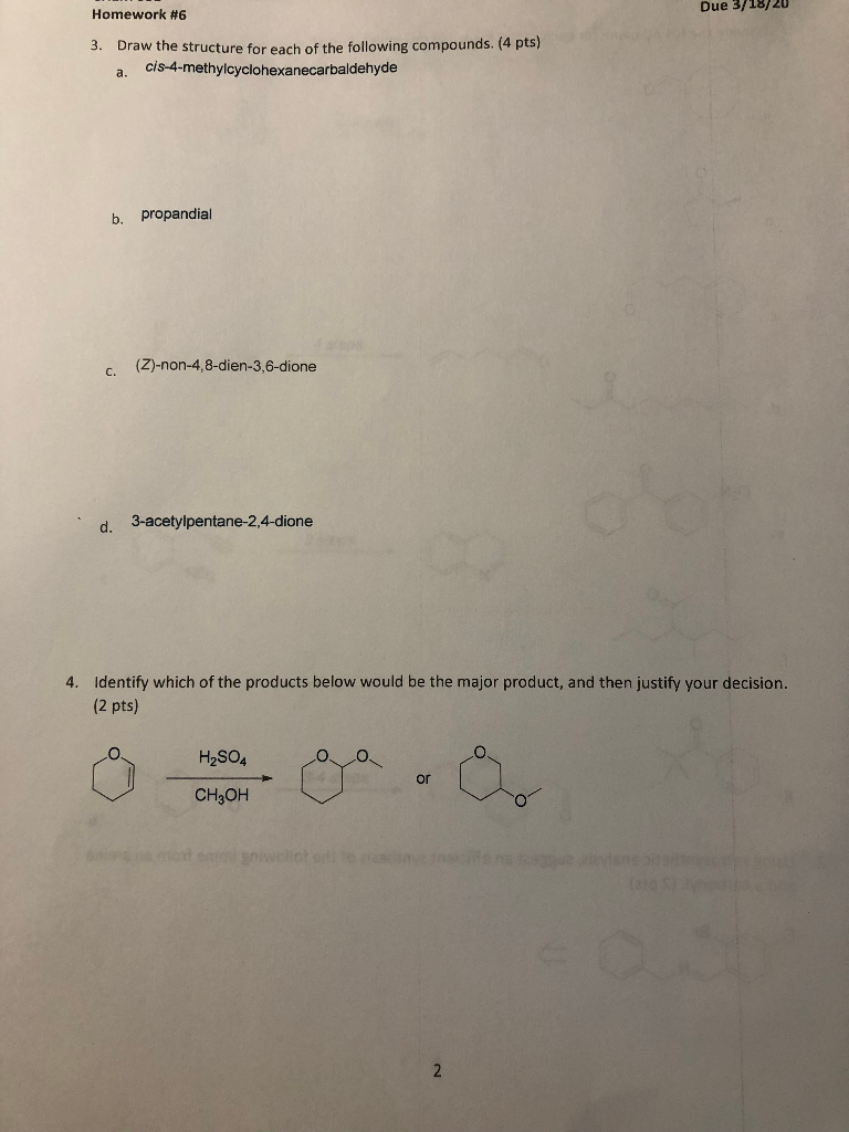 Solved Due 3/18/20 Homework #6 3. Draw the structure for | Chegg.com