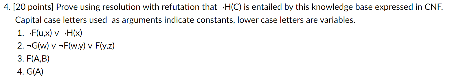 Solved 4. [20 points] Prove using resolution with refutation | Chegg.com