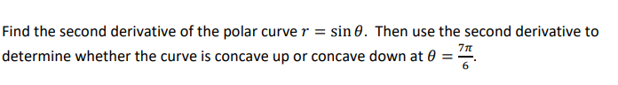 Solved Find the second derivative of the polar curve r = sin | Chegg.com