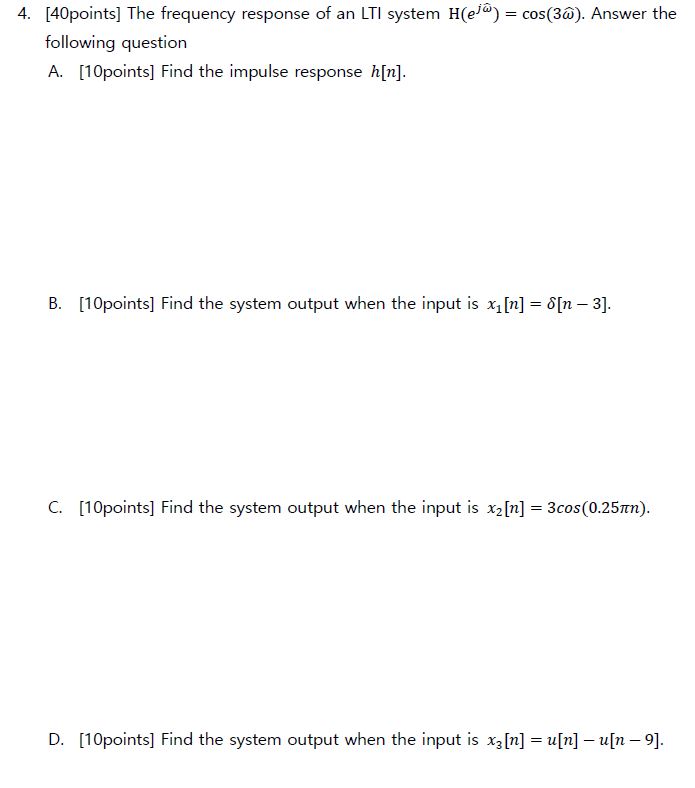 Solved [40points] ﻿The frequency response of an ﻿LTI system | Chegg.com