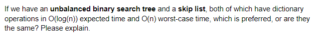 Solved If we have an unbalanced binary search tree and a | Chegg.com