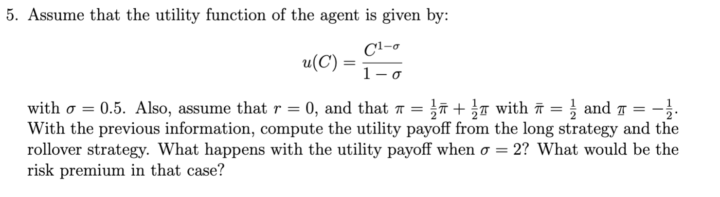 Solved Assume that the utility function of the agent is | Chegg.com