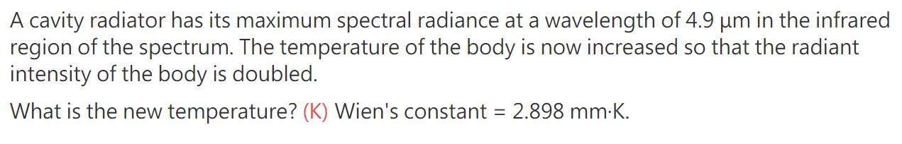 Solved A cavity radiator has its maximum spectral radiance | Chegg.com