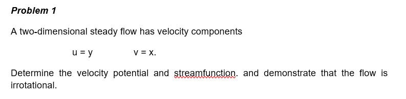 Solved A two-dimensional steady flow has velocity components | Chegg.com