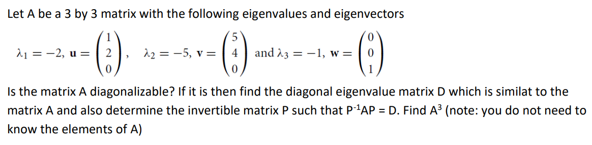 Solved Let A be a 3 by 3 matrix with the following | Chegg.com