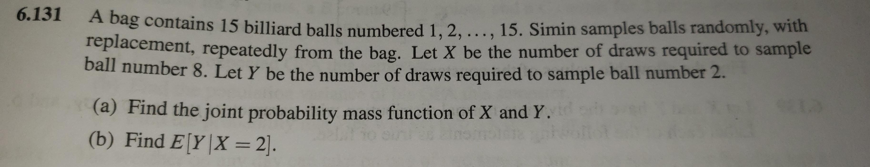 Solved 6.131 A bag contains 15 billiard balls numbered 1, 2, | Chegg.com
