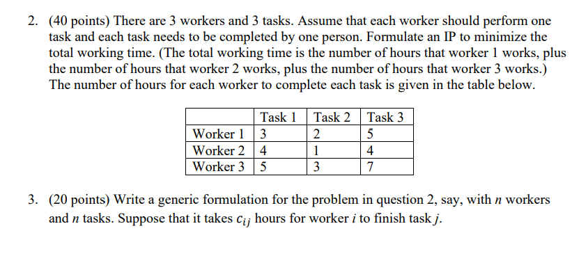 Solved 2. (40 points) There are 3 workers and 3 tasks. | Chegg.com