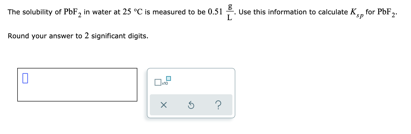 Solved The solubility of PbF2 in water at 25 °C is measured | Chegg.com