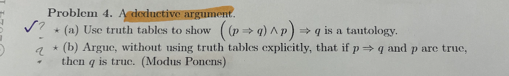 Solved Problem 4. ﻿A deductive argument. ﻿a) ﻿Use truth | Chegg.com