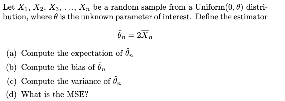 Solved Let X1,X2,X3,…,Xn be a random sample from a Uniform | Chegg.com