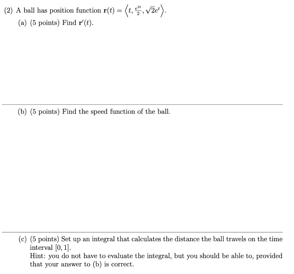 Solved (2) A ball has position function r(t)= t2e2t,2et . | Chegg.com