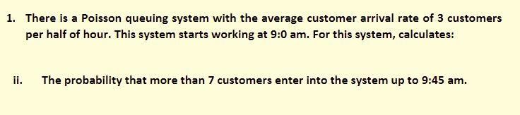 Solved 1. There is a Poisson queuing system with the average | Chegg.com