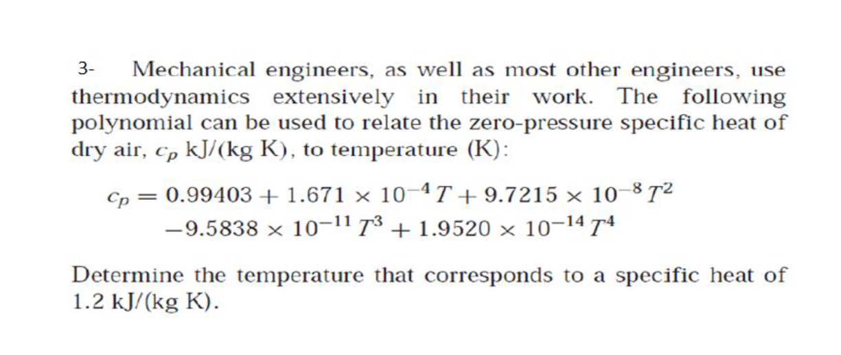 Solved 3- Mechanical engineers, as well as most other | Chegg.com