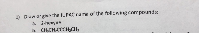 Solved 1) Draw or give the IUPAC name of the following | Chegg.com