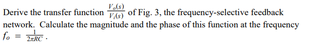 Solved Derive the transfer function Vi(s)Vo(s) of Fig. 3, | Chegg.com
