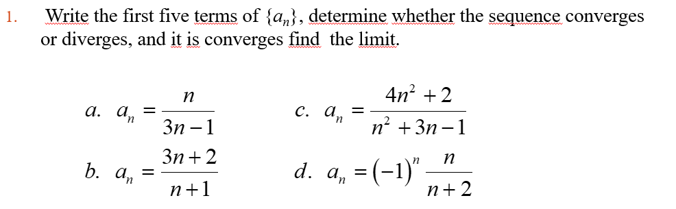 Solved 1. Write the first five terms of {an), determine | Chegg.com