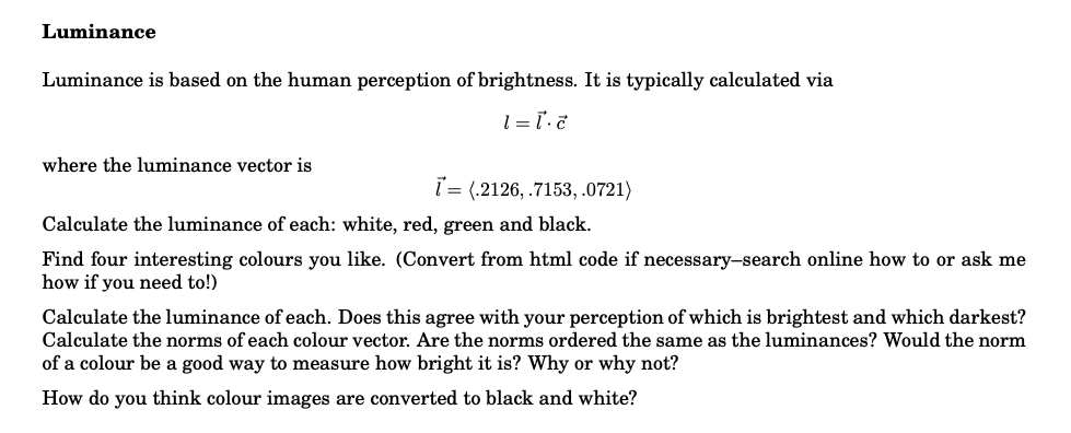 Solved Luminance Luminance is based on the human perception | Chegg.com